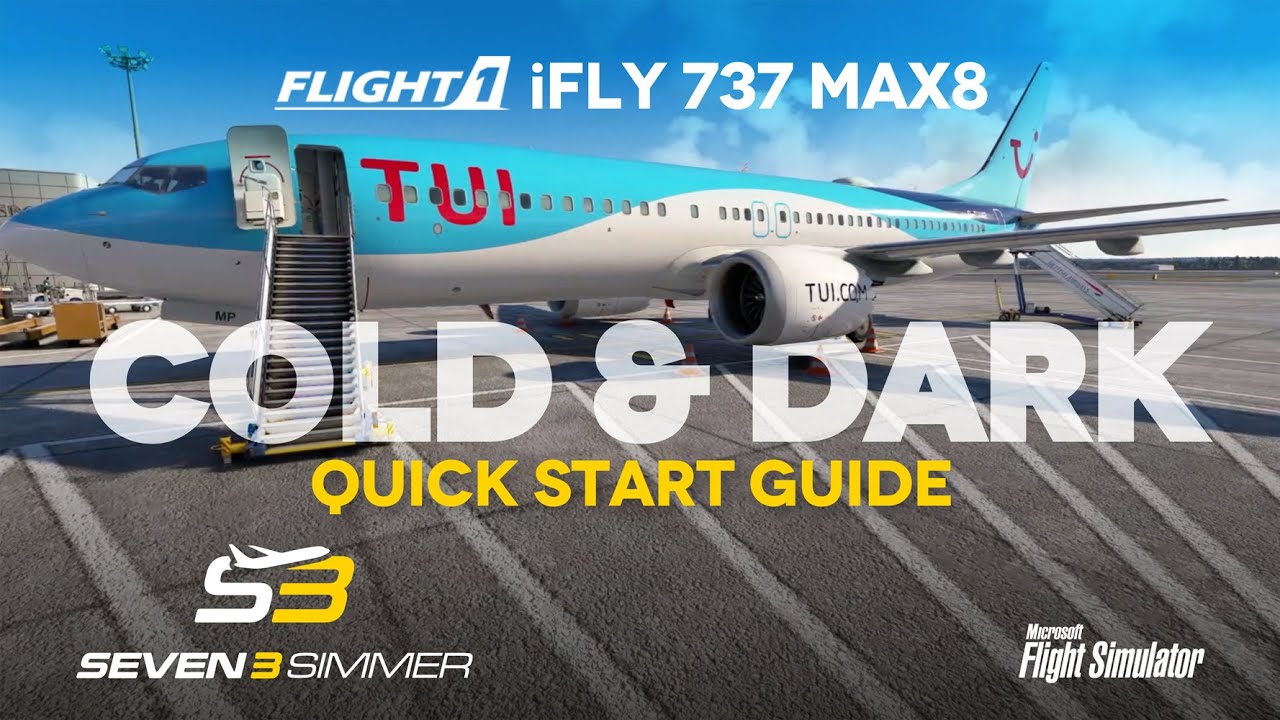 iFLY 737 MAX8 Cold & Dark Quick Start Guide TUTORIAL PART 1 #microsoftflightsimulator #msfs2020