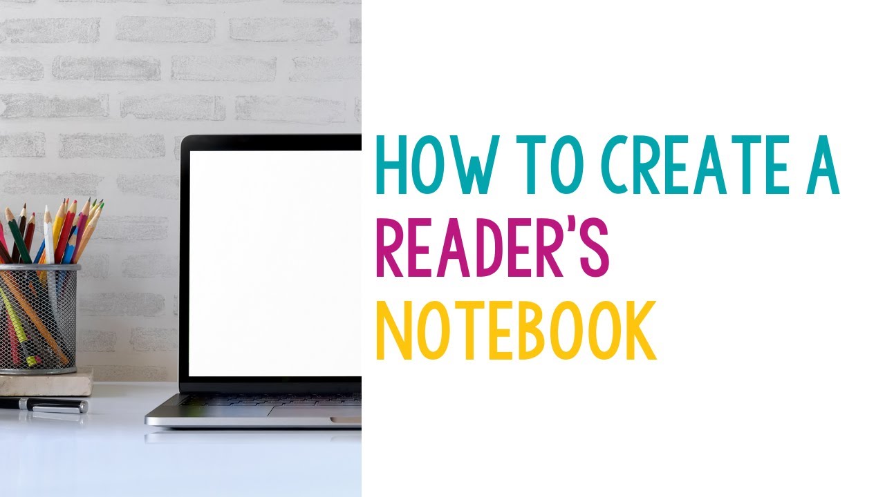 Creating A Reader's Notebook