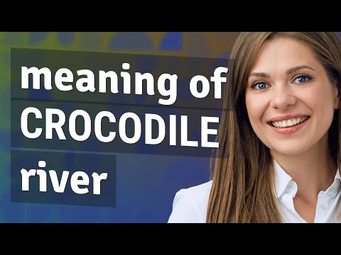 Crocodile river | meaning of Crocodile river