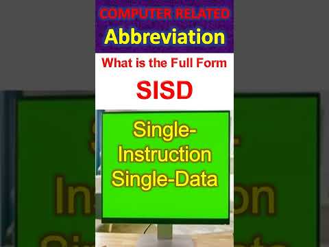 #fullform, what is the full form of SISD, Single Instruction Single Data