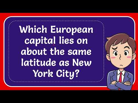 Which European capital lies on about the same latitude as New York City?