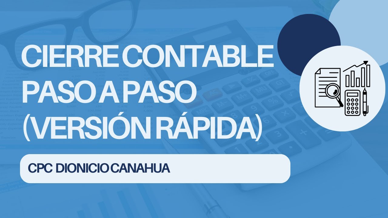 Cierre Contable : Paso a Paso (versión rápida)