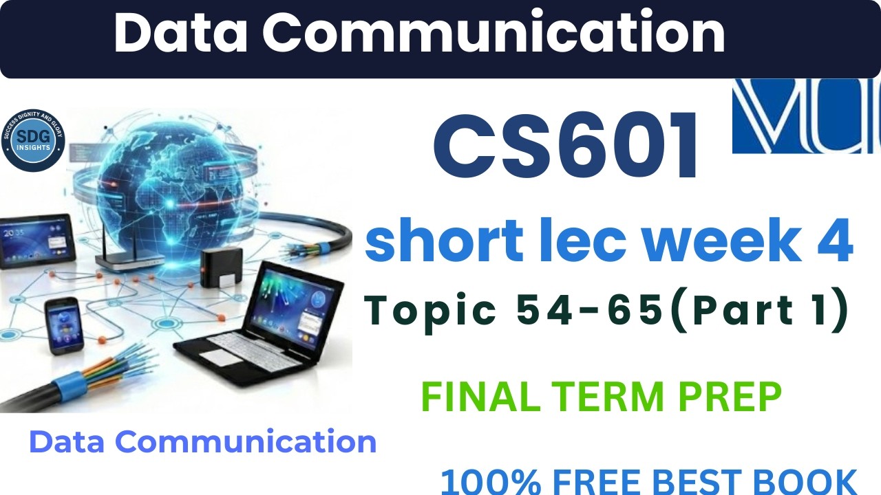 cs601 short lecture chapter 4 part 1 Data Communication | Complete Short Lectures | Best Free Notes