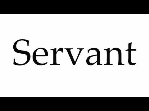 How to Pronounce Servant