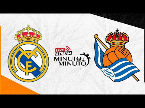 ⏱️ MINUTO A MINUTO | Real Madrid vs Real Sociedad | LaLiga