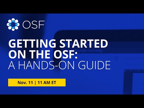 Getting Started on the OSF: A Hands-on Guide