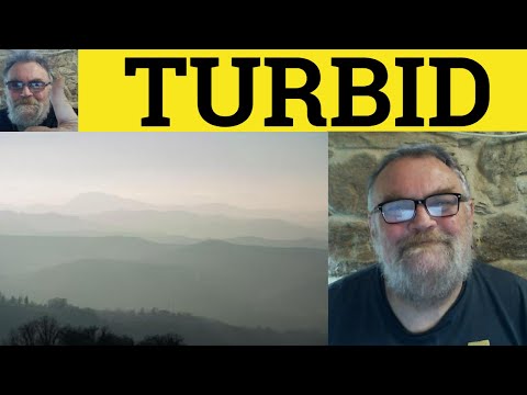 🔵 Turbid Meaning - Turbid Examples - Turbidity Definition - Literary Vocabulary - Turbid