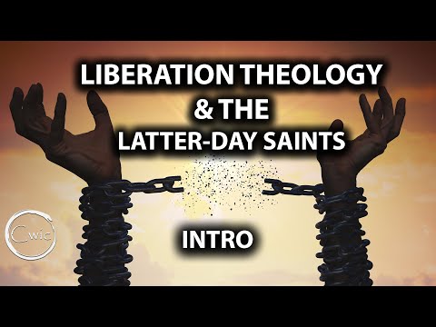 Liberation Theology and The Latter-day Saints - Introduction