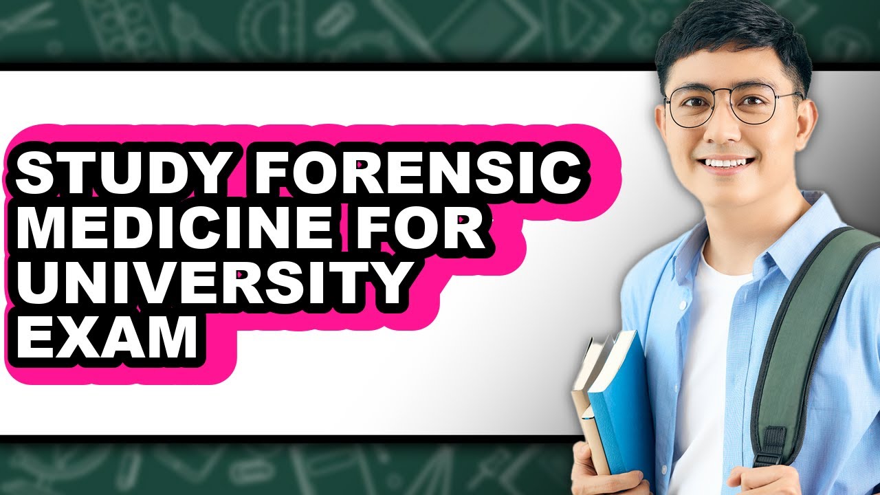 How to Study Forensic Medicine for University Exam (UPDATED)