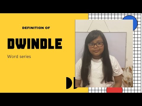 Dwindle Meaning | Word Series | Word Of The Day | Diyanah’s Universe