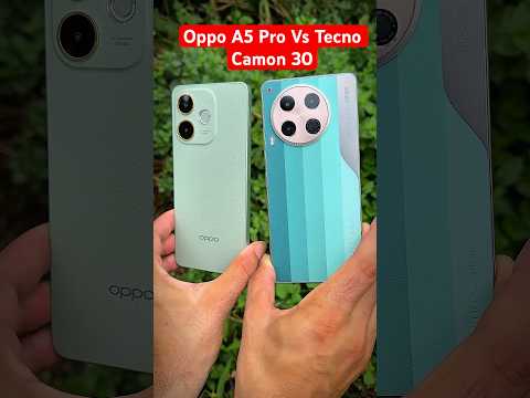 Oppo A5 Pro vs Tecno Camon 30 Comparison š„ #oppoa5pro #tecnocamon30 #shorts