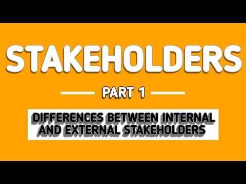 STAKEHOLDERS (PART 1)| DEFINITION OF STAKEHOLDERS AND TYPES OF STAKEHOLDERS