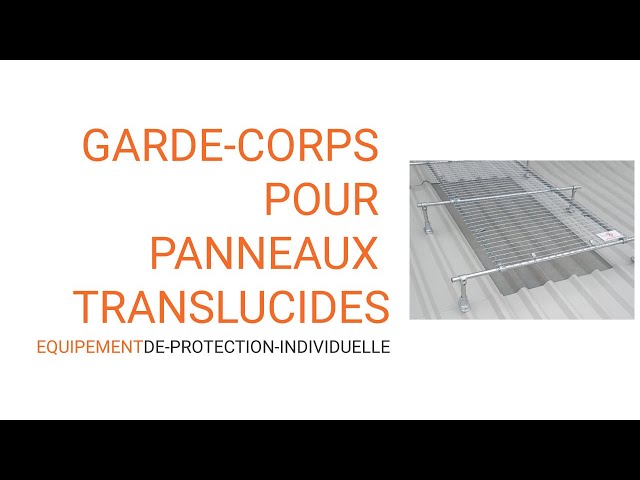 Garde-corps pour protection des panneaux translucides