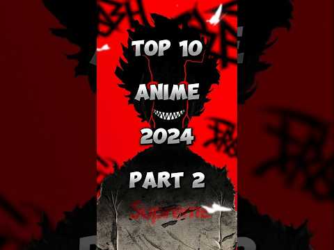 Top 10 anime 2024 ????️ | Best anime 2024 ???????? | Top 10 most popular anime | anime #anime #animeflix