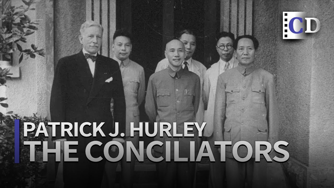 Patrick J. Hurley 「The Conciliators from US to China」 | China Documentary