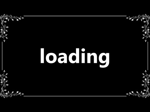Loading - Definition and How To Pronounce
