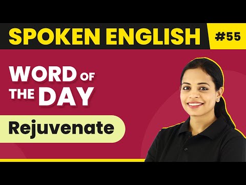 Word of the Day - Rejuvenate | Magnet Brains Spoken English Course | Meaning of Rejuvenate | 2024-25