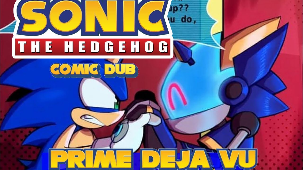 Sonic Comic Dub: “Prime Deja Vu”