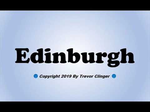 How To Pronounce Edinburgh (Scotland)