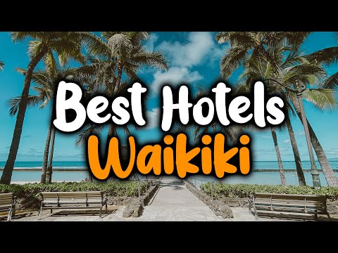 Best Hotels In Waikiki, Hawaii - For Families, Couples, Work Trips, Luxury & Budget