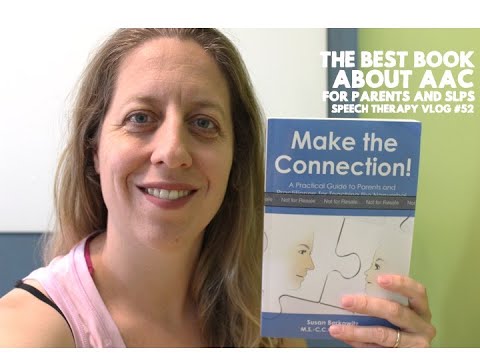 AAC Communication - Make the Connection! by Susan Berkowitz - One of the Best Books on AAC