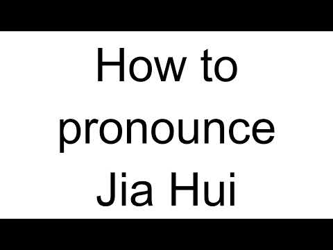 How to Pronounce Jia Hui (Chinese)