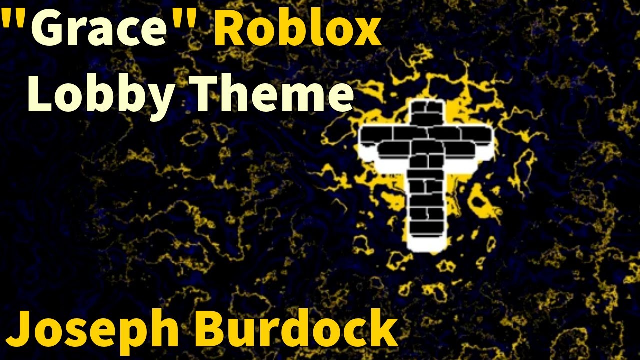 Lobby Theme - Grace OST Roblox | Joseph Burdock