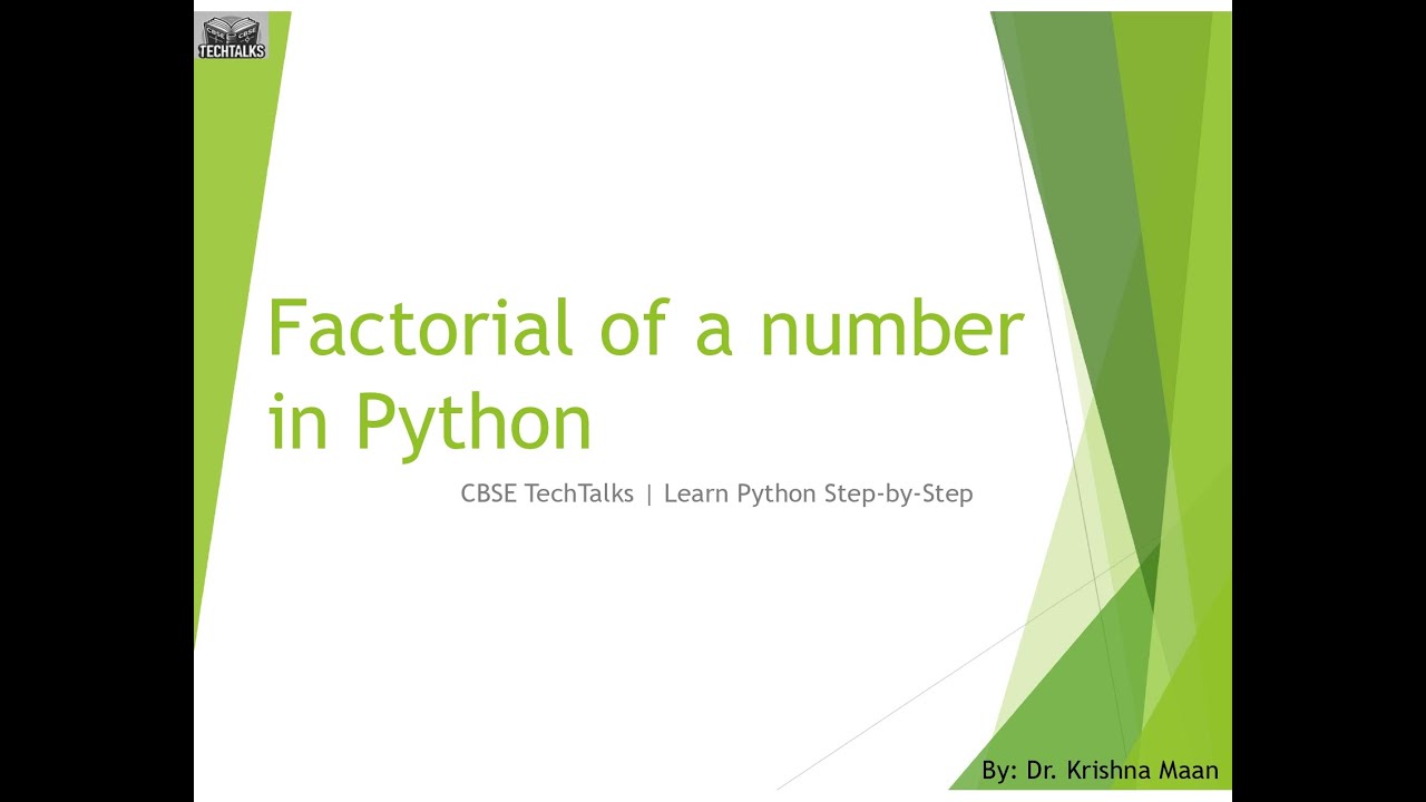 Factorial of a Number Using Python | Python Programs for Beginners |XI Computer Science