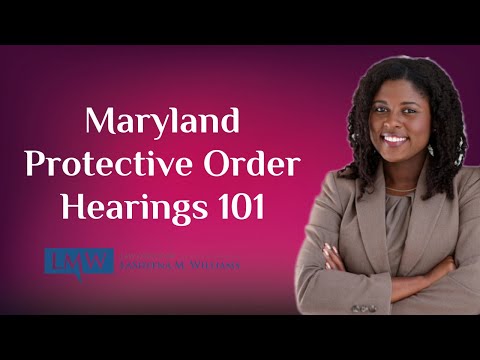 Maryland Protective Order Hearings 101