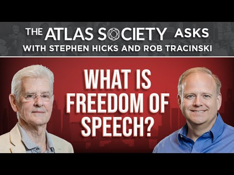 What is Freedom of Speech with David Kelley & Robert Tracinski