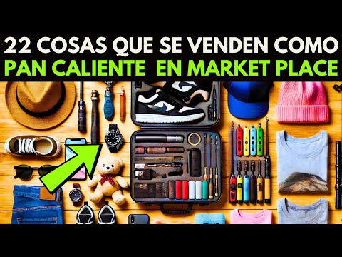 22 Cosas que se VENDEN RÁPIDO en MARKETPLACE | Cosas que se venden como Pan caliente