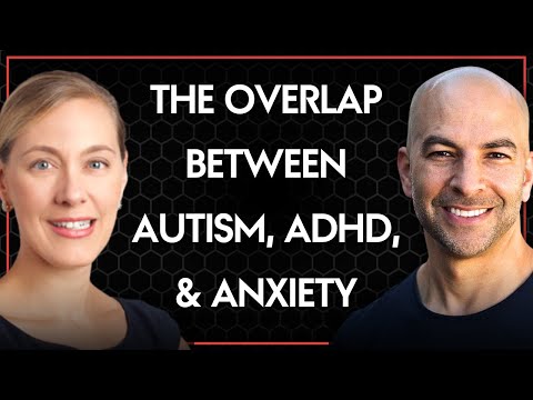The overlap between Autism Spectrum Disorder, ADHD, and anxiety | Trenna Sutcliffe and Peter Attia