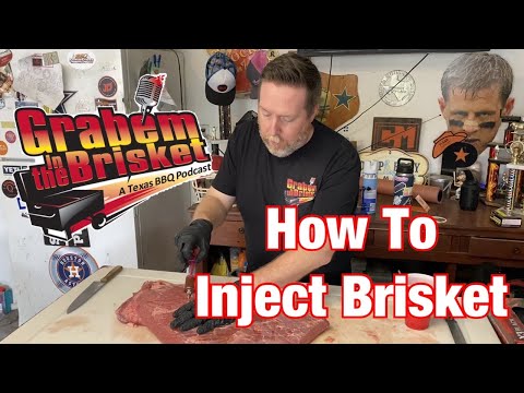 How To Inject Brisket - Grab’em in the Brisket
