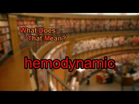 What does hemodynamic mean?