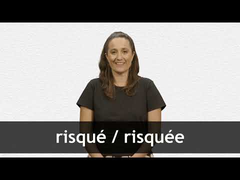 English Translation of “RISQUÉ” | Collins French-English Dictionary