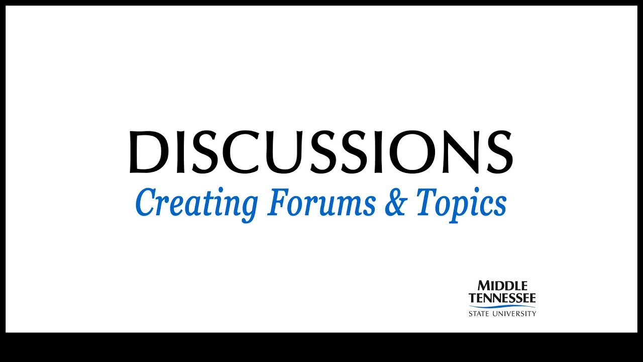 Discussions - Creating Forums and Topics in D2L