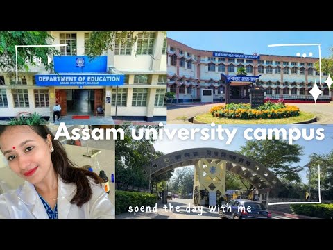 Assam university silchar full campus tour,admission process,cutoff