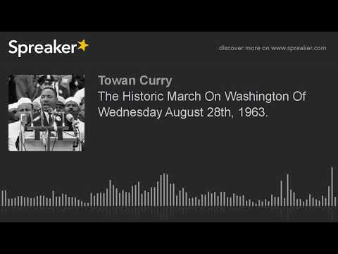 The Historic March On Washington Of Wednesday August 28th, 1963. (made with Spreaker)