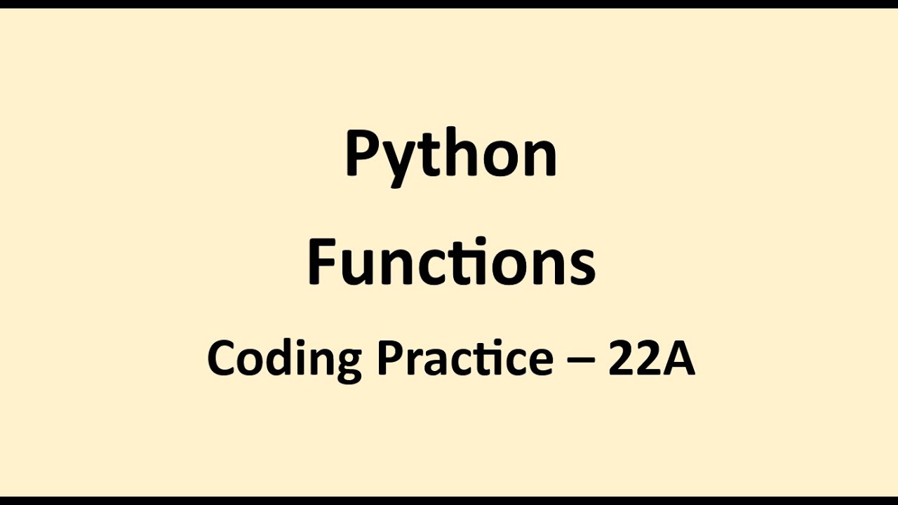 Coding Practice 22A || Functions || Python || NxtWave || CCBP