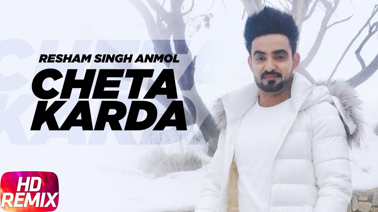Lyrics & Translations of Chete Karda (Remix) by Resham Singh Anmol ...