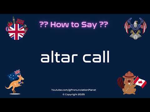 ⛪️ 🙏 How to Pronounce altar call? (CORRECTLY) | Pronunciation Planet
