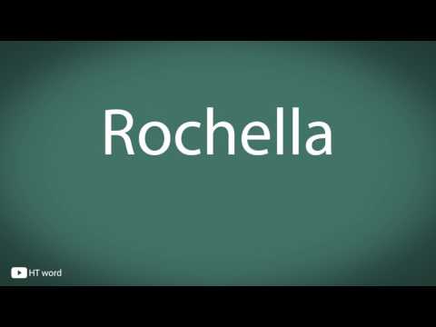 How to pronounce Rochella