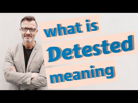 Detested | Meaning of detested 📖