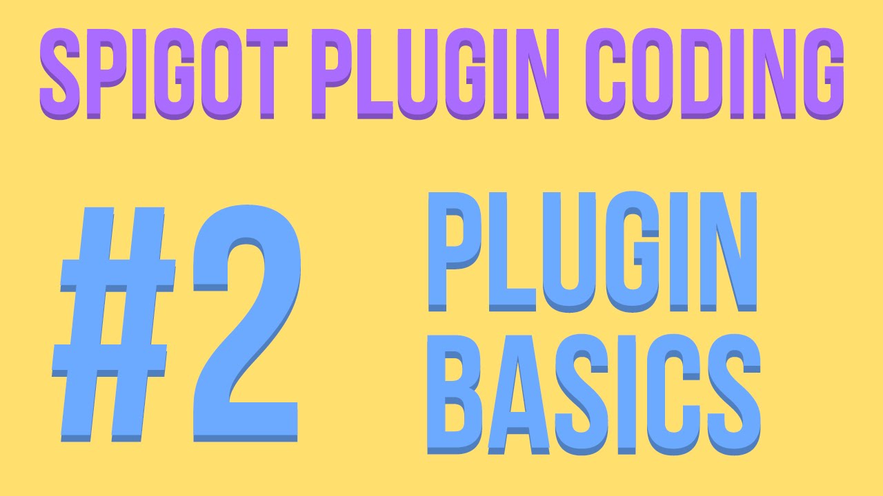 Spigot Plugin Coding - #2 Plugin Basics