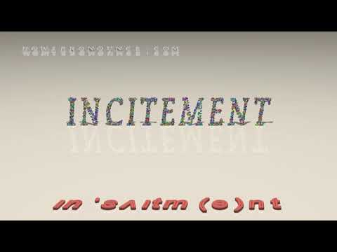 incitement - pronunciation + Examples in sentences and phrases