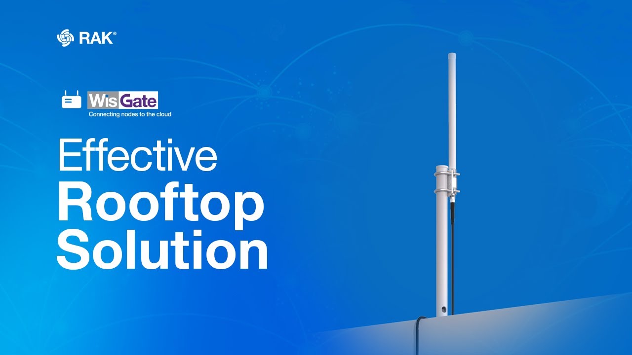 Effective Rooftop Solution for LoRaWAN Gateways & RAK Hotspot Miner V2