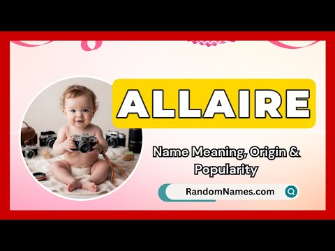 Allaire - Baby Girl Name Meaning, Origin & Popularity - RandomNames.com