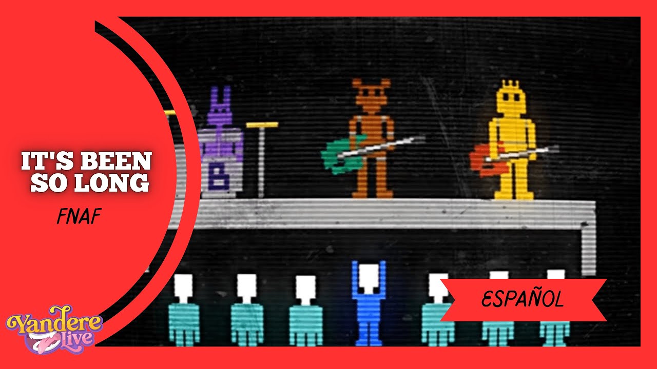 Its been so long Remix -FNAF 2【Cover Español】- 【Akko Kuroi | YANDERELIVE】