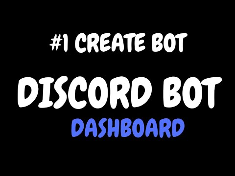 #1 CREATE DISCORD BOT | DISCORD BOT DASHBOARD SERIES