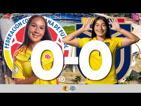 Resumen | COLOMBIA VS ECUADOR | Sudamericano Sub 17 Femenino | Hexagonal Final | Partido Completo